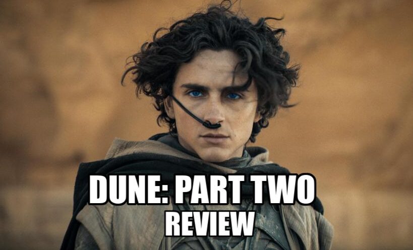 Dune Part Two Review: An Epic Sci-Fi That Lives Up To The Hype – Filmibee.com