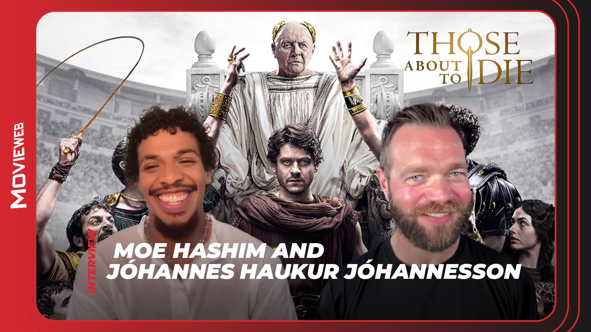Those About to Die – Moe Hashim & Jóhannes Haukur Jóhannesson Interview ...